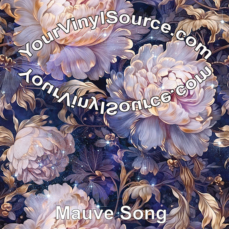 Mauve Song printed vinyl 3 sizes – Your Vinyl Source